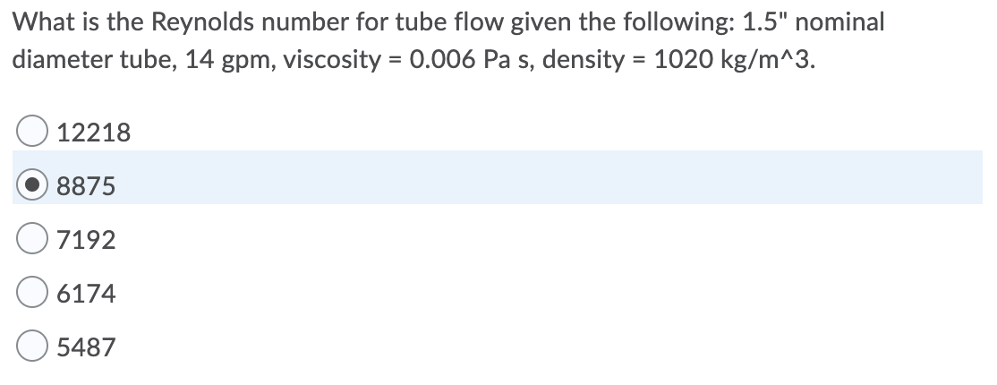 Solved What is the Reynolds number for tube flow given the | Chegg.com