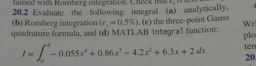 Solved tained with Romberg integration. Check that 20.2 | Chegg.com