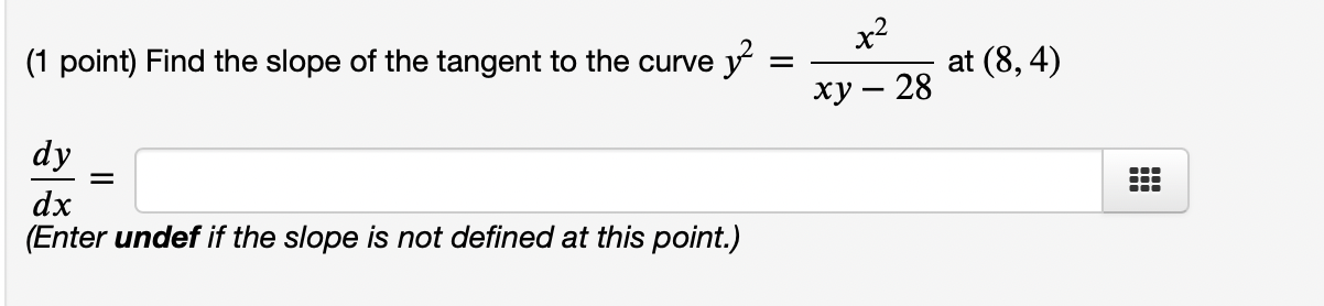 Solved (1 point) Find the slope of the tangent to the curve | Chegg.com