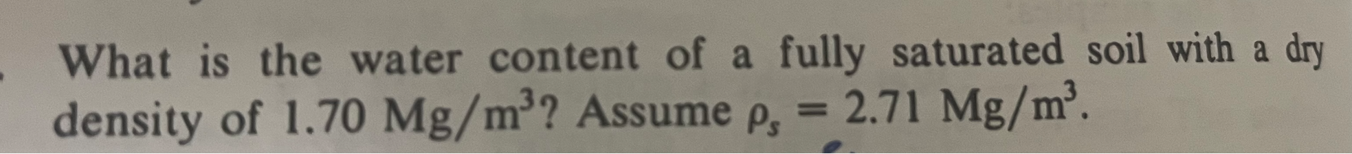 Solved What is the water content of a fully saturated soil | Chegg.com