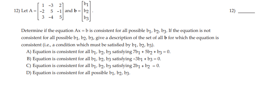 Solved Determine if the equation Ax = b is consistent for | Chegg.com