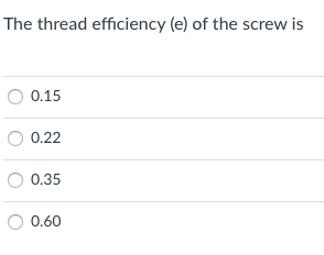 Solved Consider a square single-thread power screw with a | Chegg.com