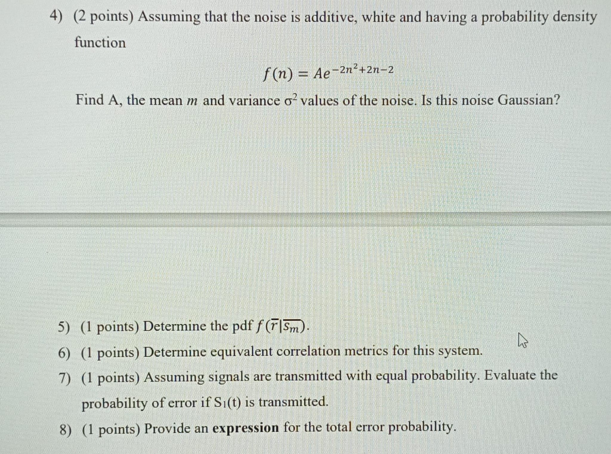 Solved 4) ( 2 points) Assuming that the noise is additive, | Chegg.com