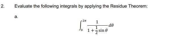 Solved 2 Evaluate The Following Integrals By Applying The