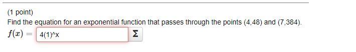 Solved (1 point) Find the equation for an exponential | Chegg.com