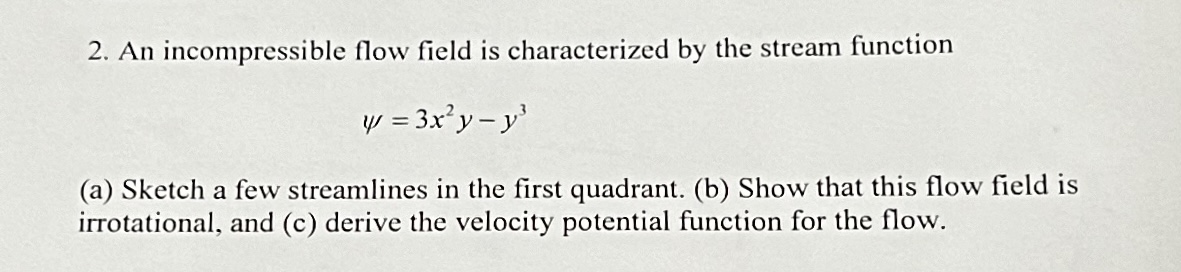 Solved An incompressible flow field is characterized by the | Chegg.com