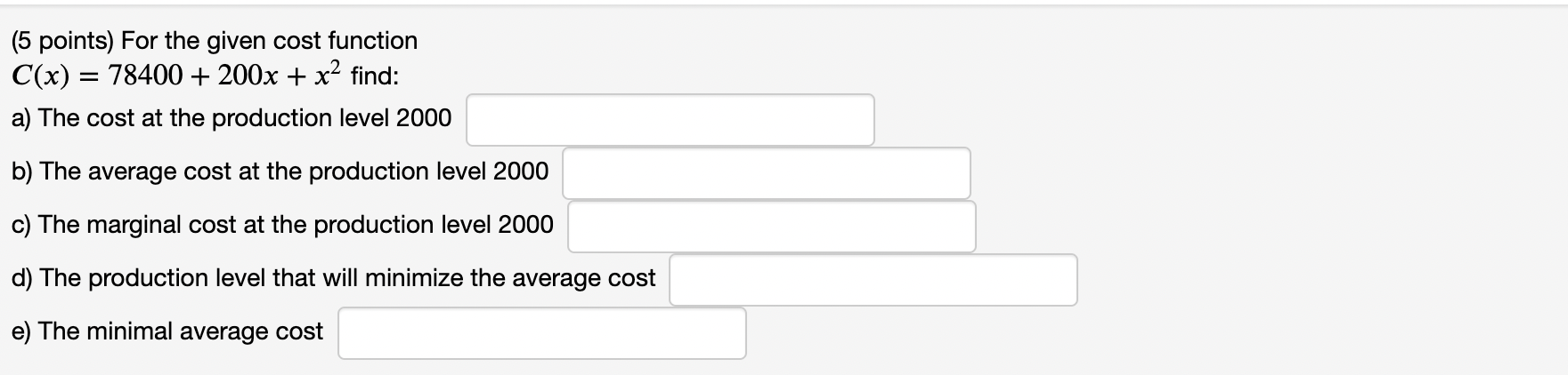 Solved (5 points) For the given cost function C(x) = 78400 + | Chegg.com