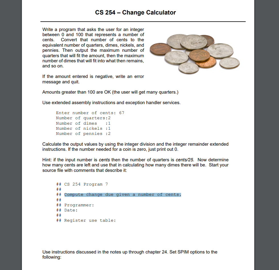 Solved CS 254 - Change Calculator Write a program that asks | Chegg.com