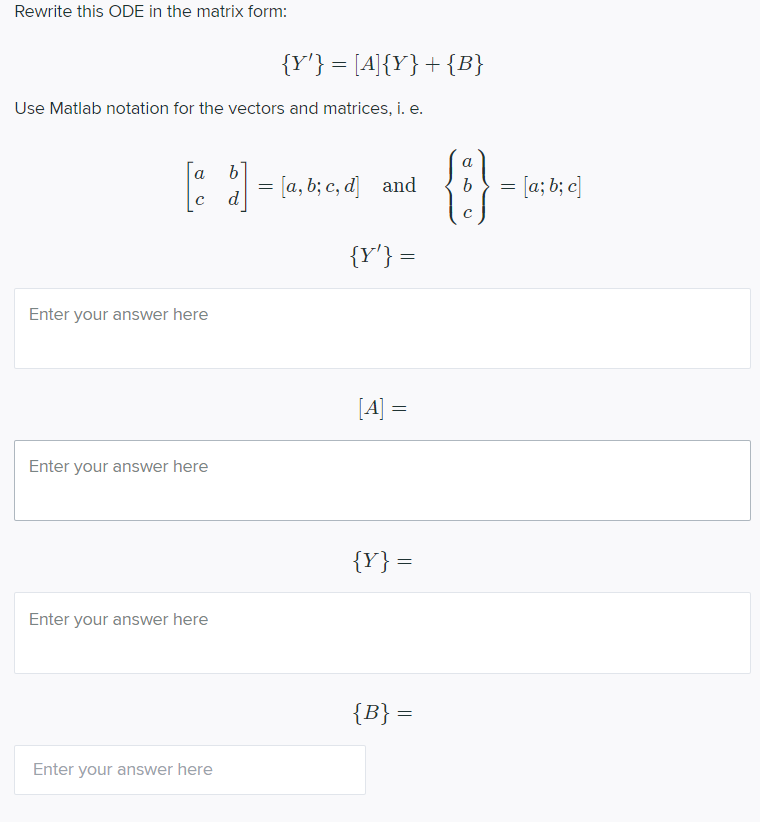 Solved Rewrite this ODE in the matrix form: {Y'} = | Chegg.com