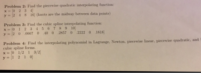 Solved Problem 2: Find the piecewise quadratic interpolating | Chegg.com