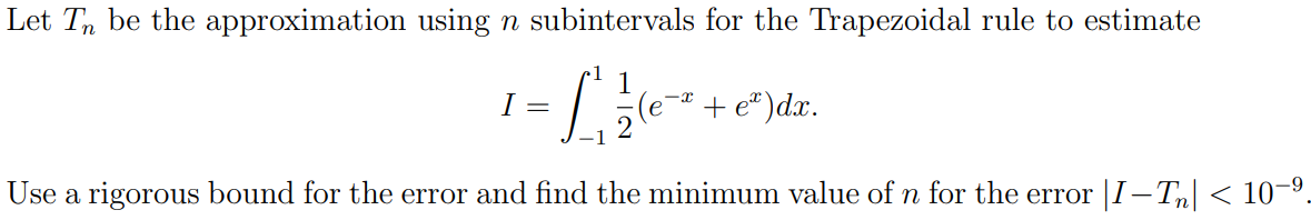 Solved Let In be the approximation using n subintervals for | Chegg.com