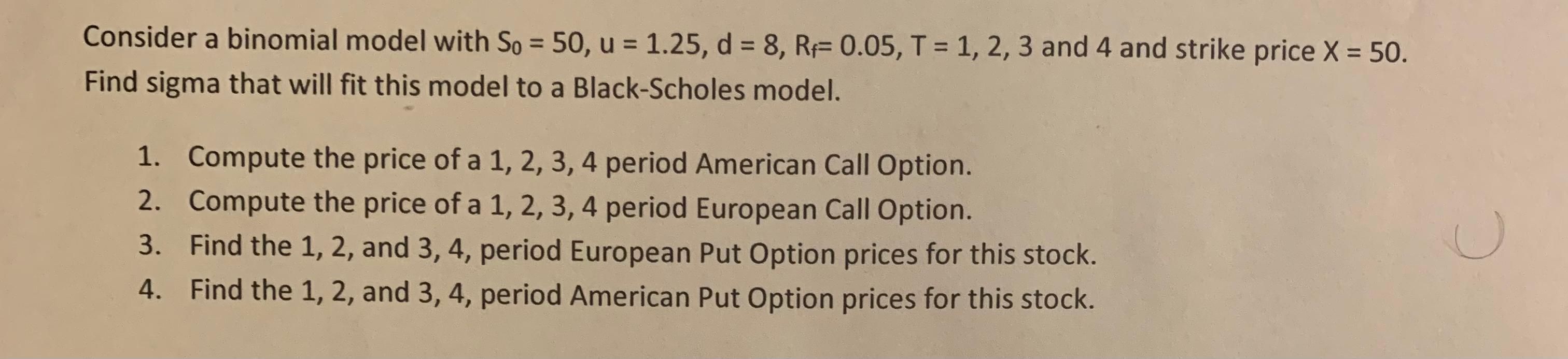 Solved Consider a binomial model with | Chegg.com