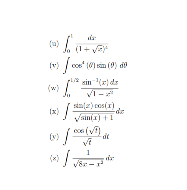 Solved (u) ∫01(1+x)4dx (v) ∫cos4(θ)sin(θ)dθ (w) | Chegg.com