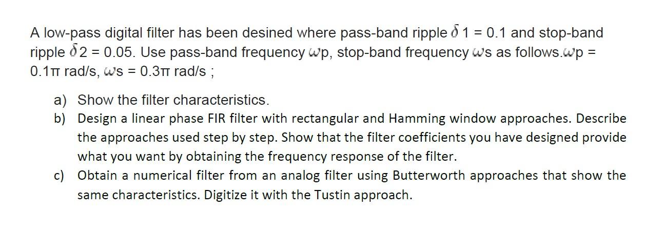Solved A low-pass digital filter has been desined where | Chegg.com