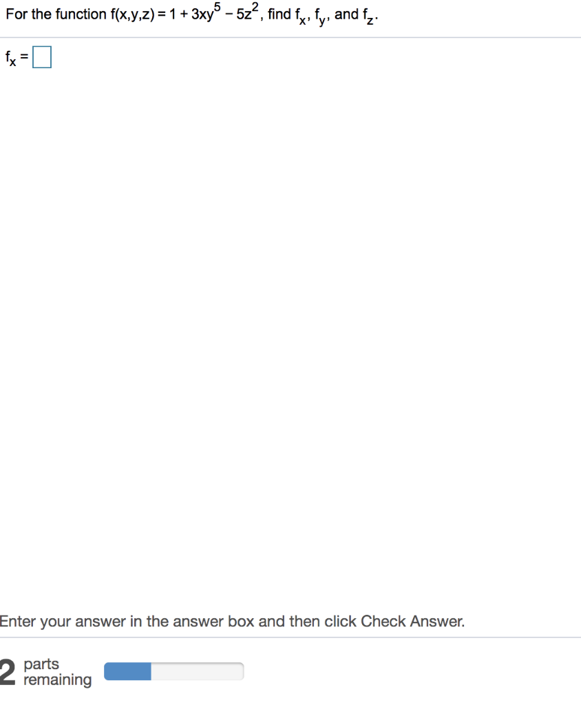 Solved For the function f(x,y,z) = 1 + 3xy® – 52?, find fx, | Chegg.com