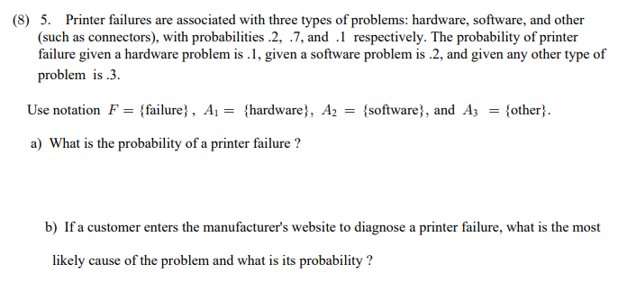 Solved (8) 5. Printer failures are associated with three | Chegg.com