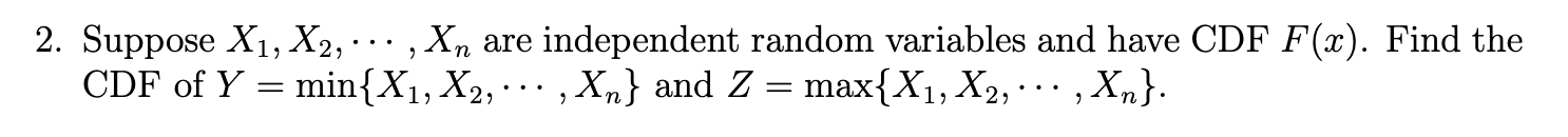 Solved 2. Suppose X1,X2,⋯,Xn are independent random | Chegg.com