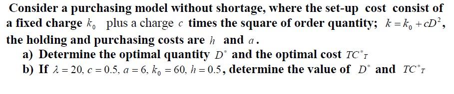 Consider a purchasing model without shortage, where | Chegg.com