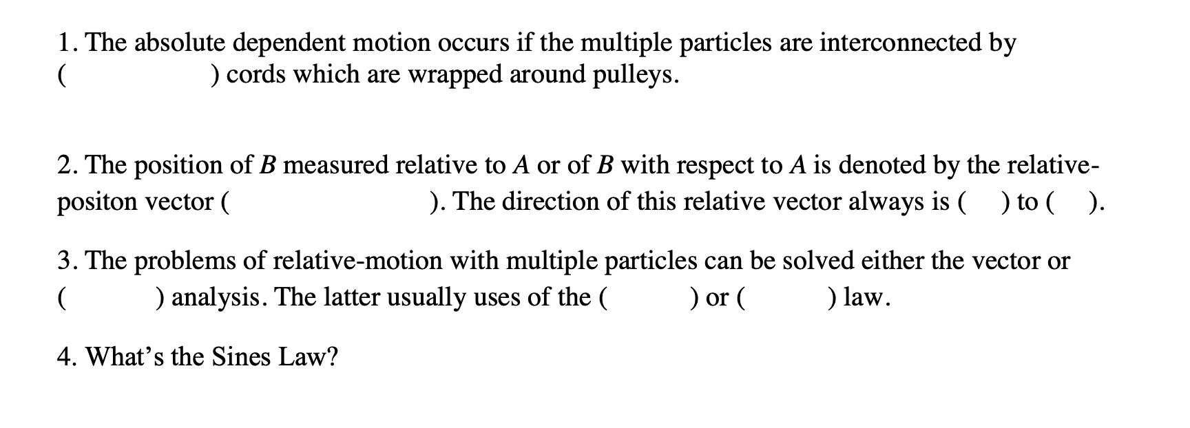 Solved 1. The absolute dependent motion occurs if the | Chegg.com