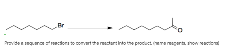 Solved Br Provide a sequence of reactions to convert the | Chegg.com