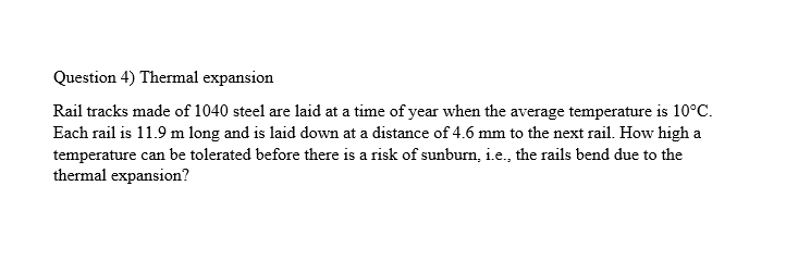 Solved Question 4) Thermal expansion Rail tracks made of | Chegg.com