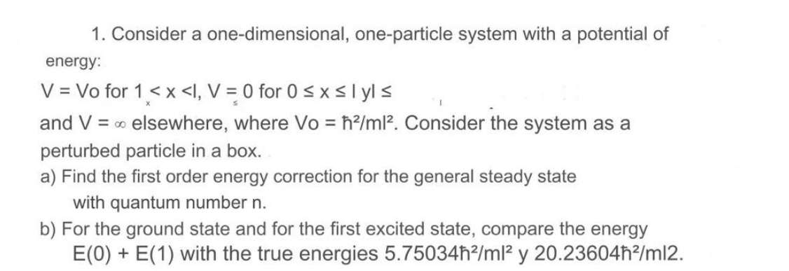 Solved 1. ﻿Consider a one-dimensional, one-particle system | Chegg.com