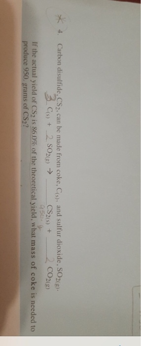Solved 4. Carbon disulfide,CS2. can be made from coke, Cs): | Chegg.com