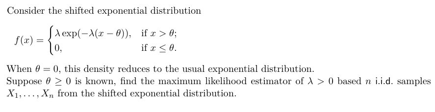 Solved Consider the shifted exponential | Chegg.com