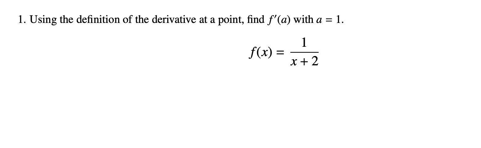Solved 1. Using the definition of the derivative at a point, | Chegg.com