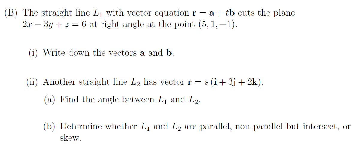 Solved (B) The straight line L1 with vector equation r = a + | Chegg.com