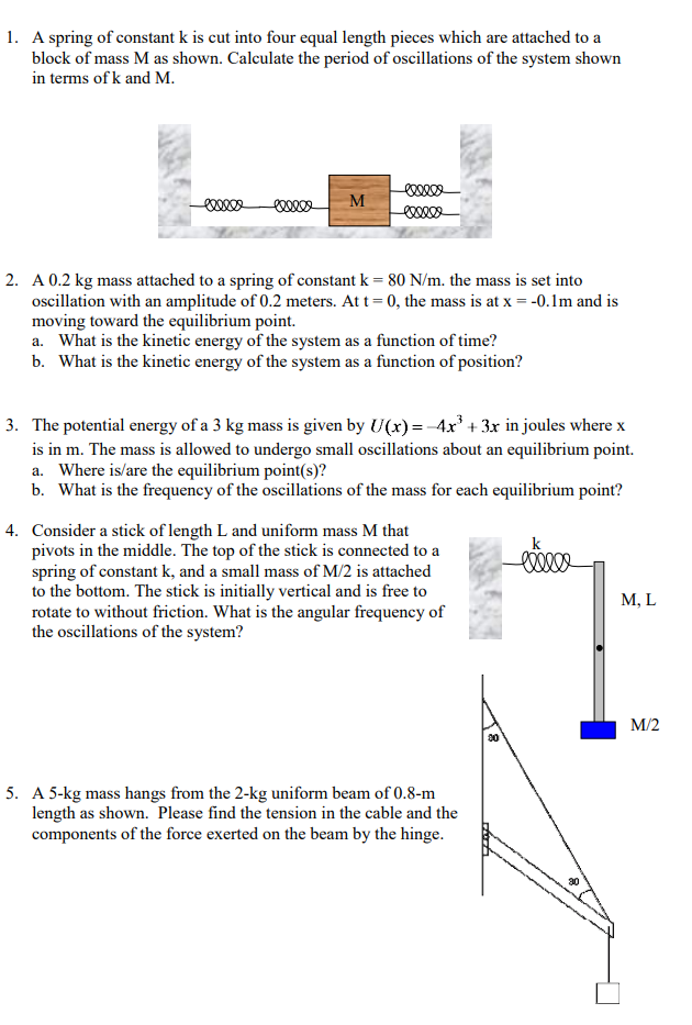 Solved 1. A spring of constant k is cut into four equal | Chegg.com