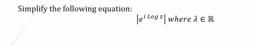 Solved Simplify the following equation: |ei log2| where 2 ER | Chegg.com