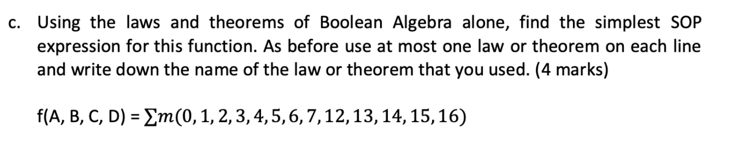 Using the laws and theorems of Boolean Algebra alone, | Chegg.com
