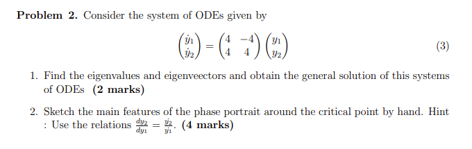 Solved Problem 2. Consider the system of ODEs given by | Chegg.com
