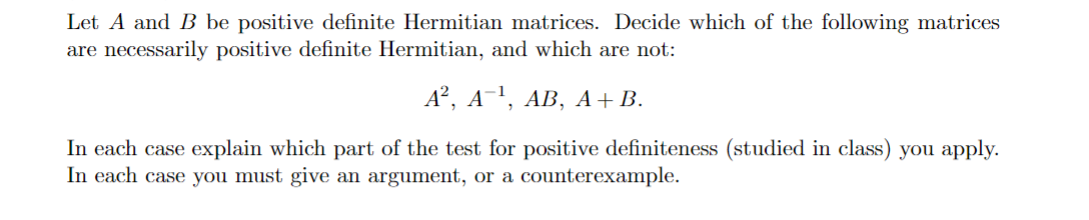 Solved Let A and B be positive definite Hermitian matrices. | Chegg.com