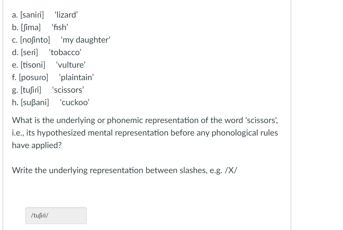 a. [saniri] 'lizard' b. [Sima] 'fish' c. [nofinto] | Chegg.com