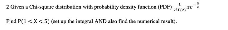 Solved 2 Given a Chi-square distribution with probability | Chegg.com