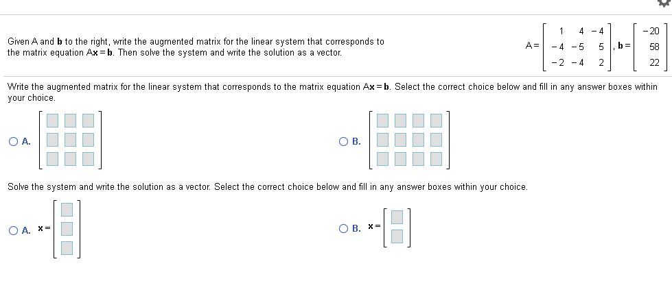 Solved Given A And B To The Right Write The Augmented