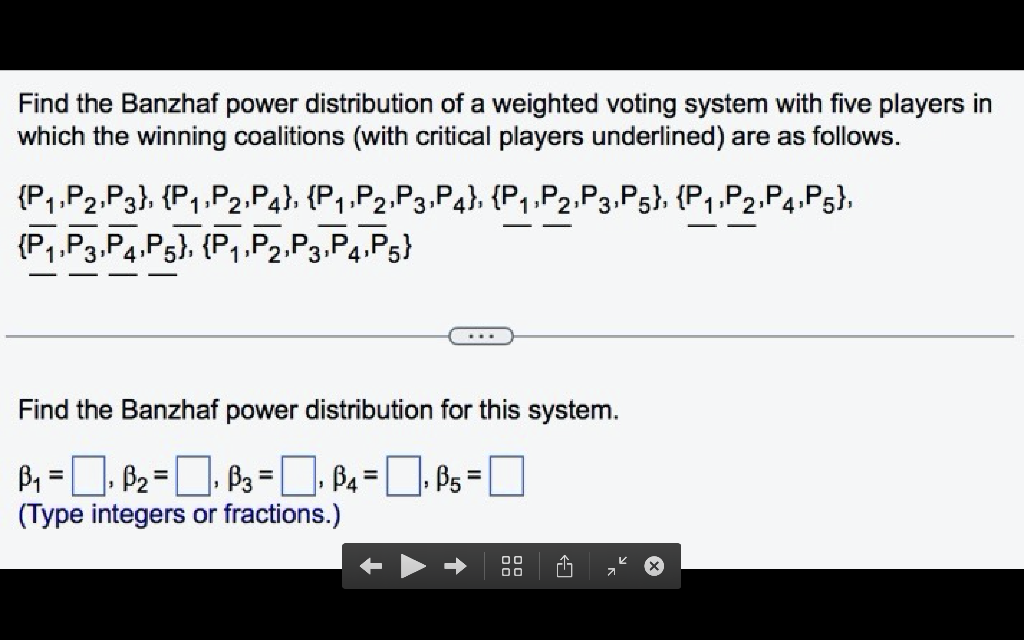 Solved Find the Banzhaf power distribution of a weighted | Chegg.com