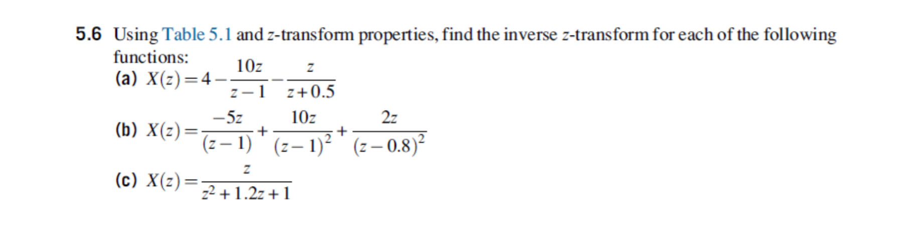 Solved 5.6 ﻿Using Table 5.1 ﻿and z-transform properties, | Chegg.com