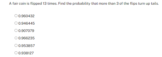 Solved A fair coin is flipped 13 times. Find the probability | Chegg.com