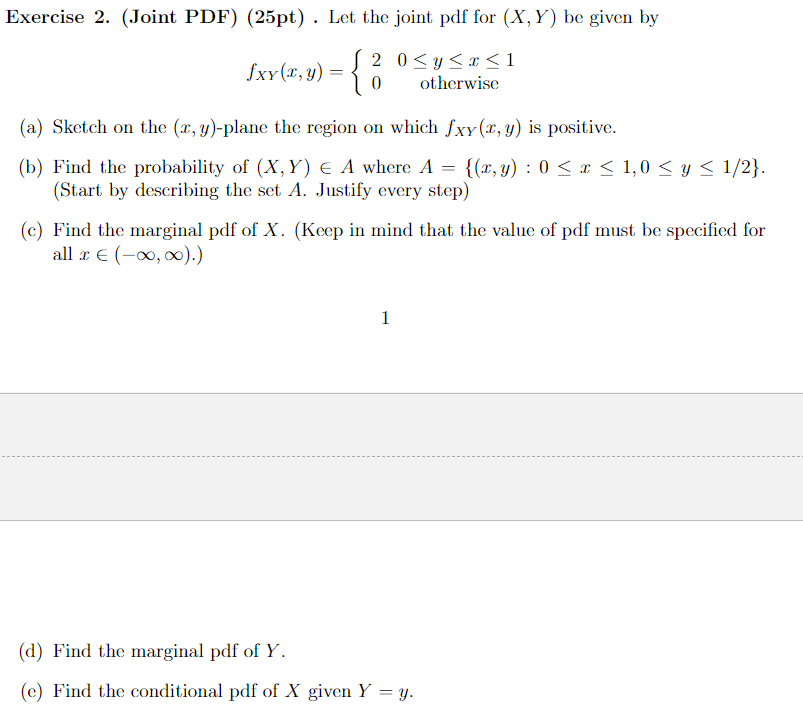 Solved Exercise 2. (Joint PDF) (25pt). Let the joint pdf for | Chegg.com
