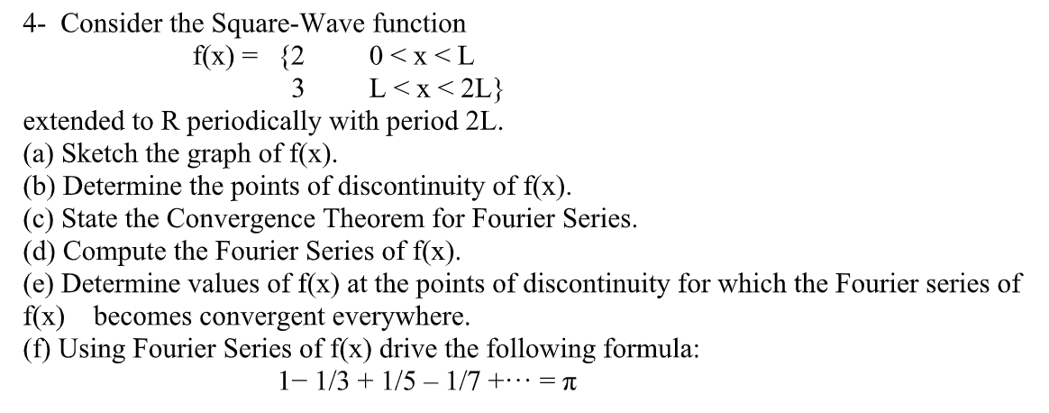 Solved 4- Consider the Square-Wave function 0 | Chegg.com