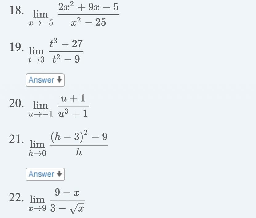 Solved 18. limx→−5x2−252x2+9x−5 19. limt→3t2−9t3−27 20. | Chegg.com