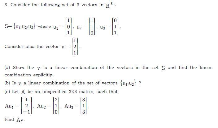 Solved 3. Consider the following set of 3 vectors in R3: | Chegg.com