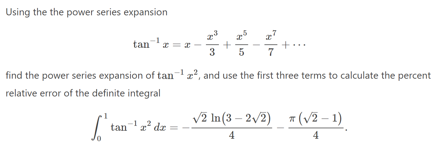 Solved Using the the power series expansion x3 7 X5 -1 tan X | Chegg.com