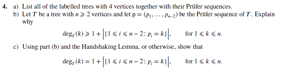 Solved 4. a) List all of the labelled trees with 4 vertices | Chegg.com