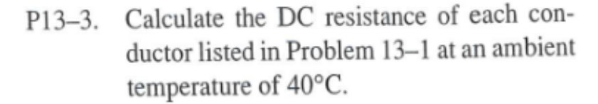 Solved P13-3. Calculate the DC resistance of each conductor | Chegg.com