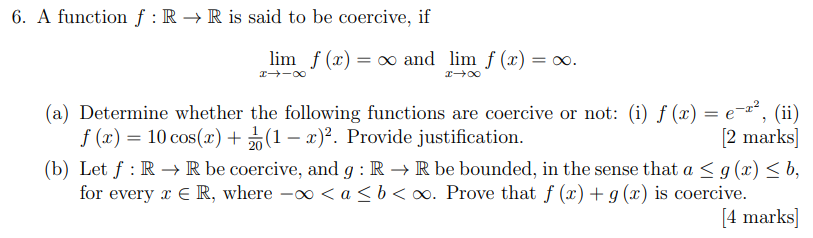 Solved 6. A function f :R + R is said to be coercive, if lim | Chegg.com