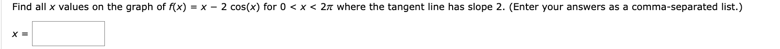 Solved Find all x values on the graph of f(x)=x−2cos(x) for | Chegg.com